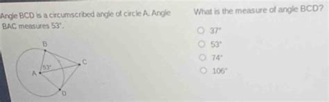 Solved Angle Bcd Is A Circumscribed Angle Of Circle A Angle What Is