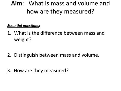 PPT Aim What Is Mass And Volume And How Are They Measured PowerPoint Presentation ID 2024461