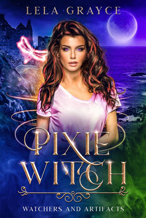 Pixie Witch Watchers And Artifacts Book 3 By Lela Grayce Goodreads