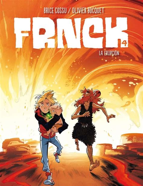 Frnck 4 La Erupción Cossu Brice Cossu Brice Bocquet Olivier