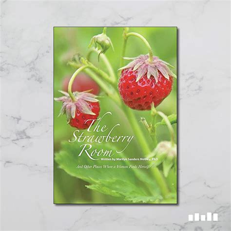 The Strawberry Room And Other Places Where A Woman Finds Herself Five