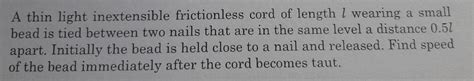 [answered] a thin light inextensible frictionless cord of length 1 kunduz
