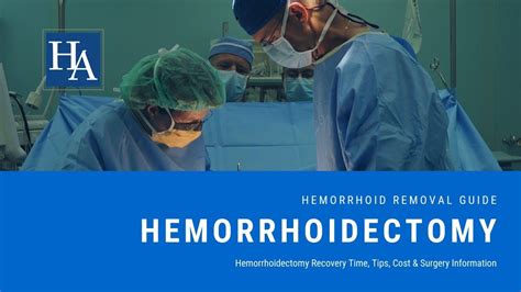 Hemorrhoidectomy Recovery Time Tips Cost And Surgery Information Youtube