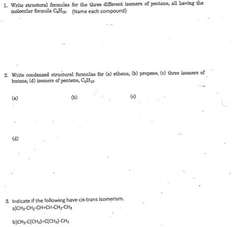 solved 1 write structural formulas for the three different