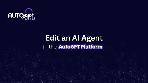 Edit An AI Agent In AutoGPT YouTube