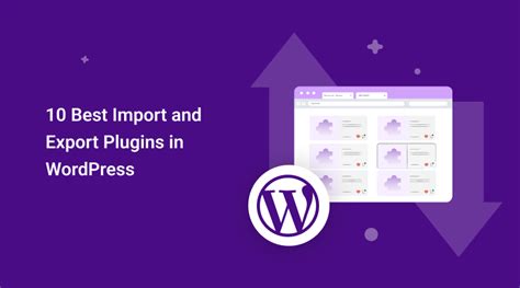 10 best import and export plugins in wordpress