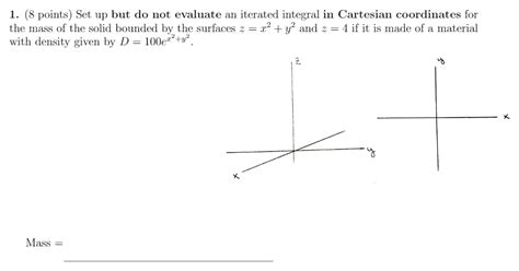 solved 1 8 points set up but do not evaluate an iterated