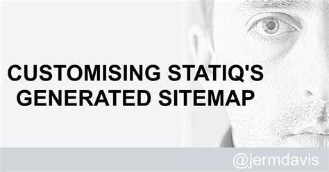Jeremy Davis Customising Statiqs Generated Sitemap