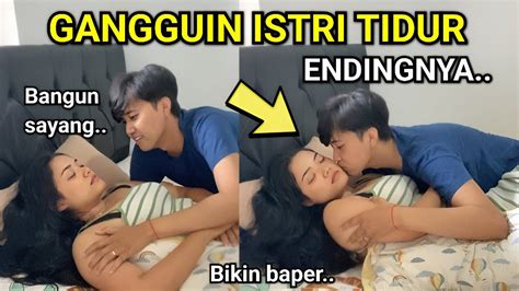 Gangguin Istri Tidur Endingnya 🥰😍 Youtube