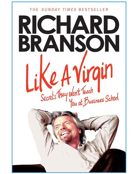Like A Virgin Secrets They Wont Teach You At Business School