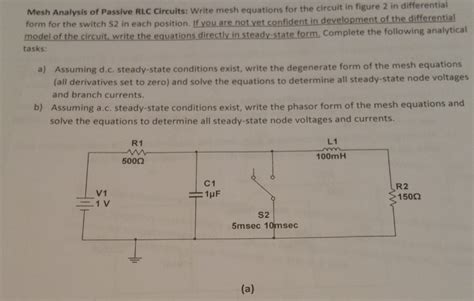 Solved Mesh Analysis Of Passive Rlc Circuits Write Mesh
