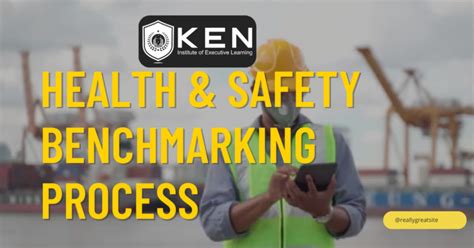 Health And Safety Benchmarking Process Ken Institute