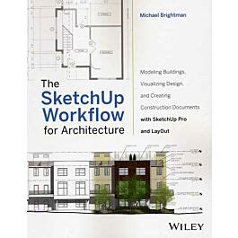 Architectura Natura The SketchUp Workflow For Architecture