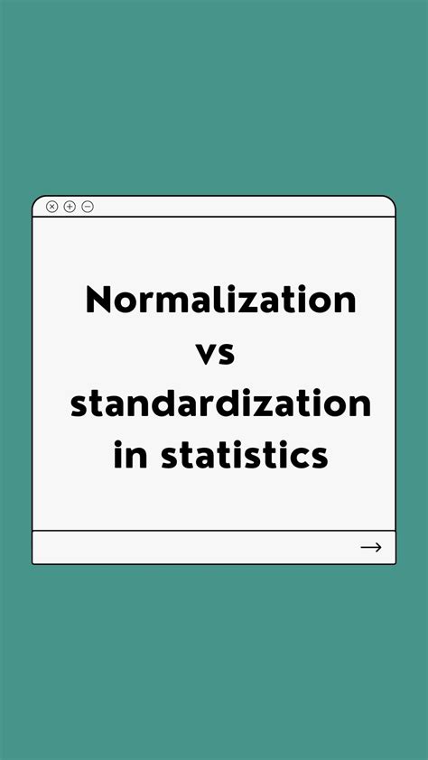 Standardization Vs Normalization