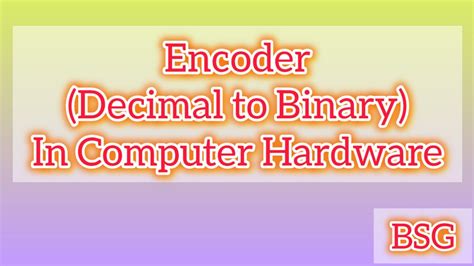 Encoder Decimal To Binary Encoder Computer Hardware Class 11 12