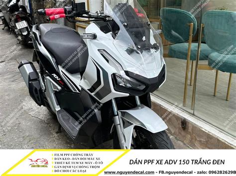 Dán Ppf Xe Adv 150 Trắng đen Nguyễn Decal Chuyên Dán Keo Xe Design Tem Xe Decal Tem Xe
