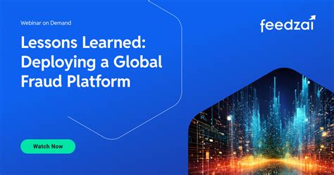 lessons learned deploying a global fraud platform feedzai