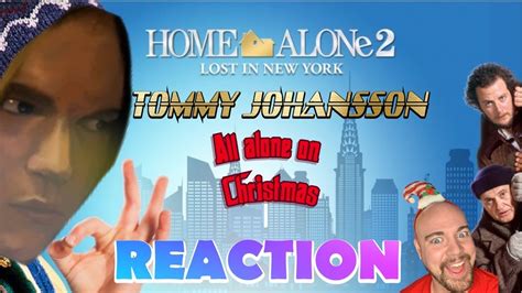 Tommy Johansson All Alone On Christmas Home Alone 2 Reaction