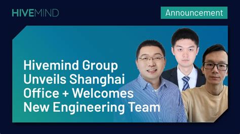 Excited To Unveil Our New Team In Shanghai And To Further Expand Hiveminds Technology