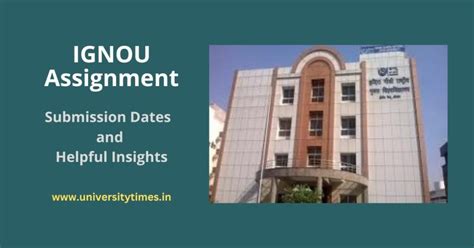 IGNOU Assignments 2023 Submission Dates Status Marks And Helpful Insights Univerity Times