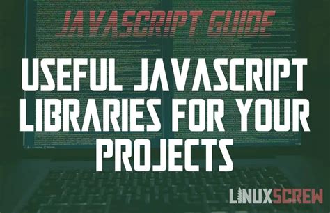 JavaScript Libraries We Re Using To Build Apps In 2022
