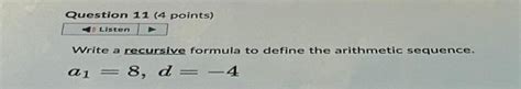 Solved Write A Recursive Formula To Define The Arithmetic Chegg Com
