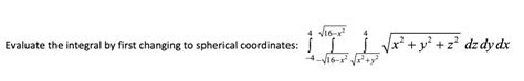 Solved Use A Triple Integral In The Spherical Coordinate