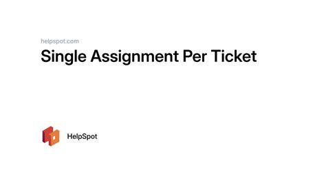 Single Assignment Per Ticket