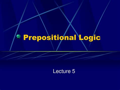 PPT Prepositional Logic PowerPoint Presentation Free Download ID 624507