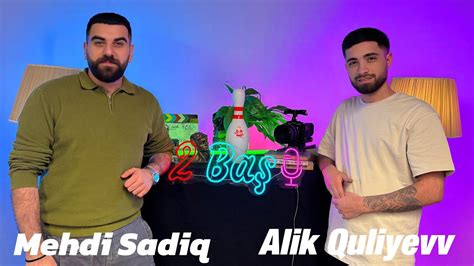 2 baŞ talk show 4 mehdi sadiq youtube