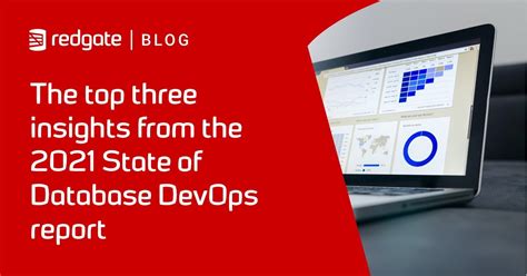 The Top Three Insights From The 2021 State Of Database Devops Report
