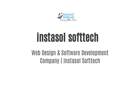 PPT Web Design Software Development Company Instasol Softtech PowerPoint Presentation ID