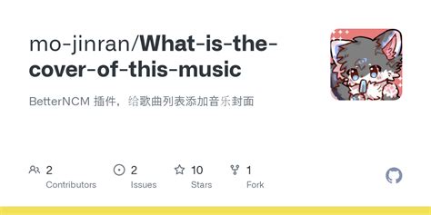 Github Mo Jinranwhat Is The Cover Of This Music Betterncm 插件