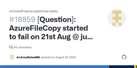 Question AzureFileCopy Started To Fail On St Aug Just After BST Issue