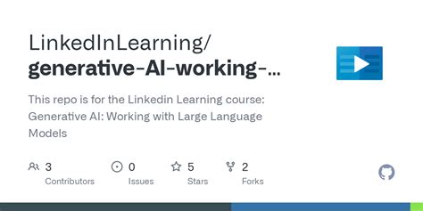 Github Linkedinlearninggenerative Ai Working With Large Language