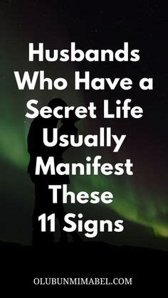 Husbands Who Have A Secret Life Usually Manifest These 11 Signs