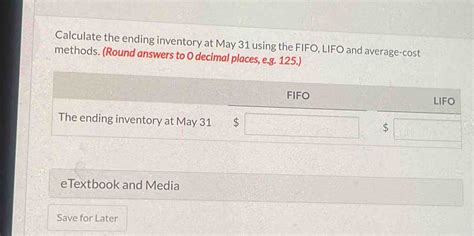 calculate the ending inventory at may 31 using the fifo lifo and