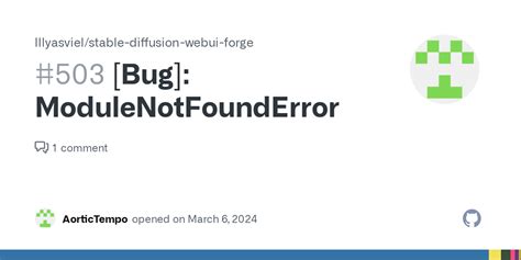 Bug ModuleNotFoundError Issue Lllyasviel Stable Diffusion Webui Forge GitHub