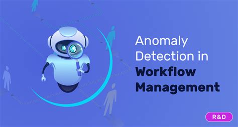 Anomaly Detection In Workflow Management Next4biz