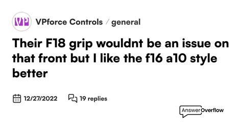their f18 grip wouldn t be an issue on that front but i like the f16