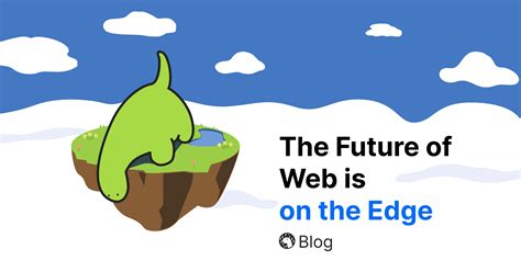 The Future Of The Web Is On The Edge Deno