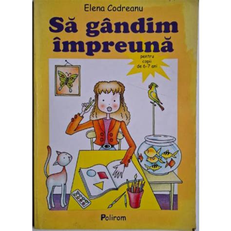 Sa Gandim Impreuna Pentru Copii De 6 7 Ani Elena Codreanu