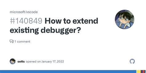 How To Extend Existing Debugger · Issue 140849 · Microsoftvscode · Github
