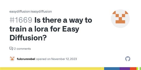 Is There A Way To Train A Lora For Easy Diffusion · Issue 1669