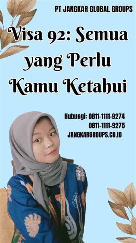 Visa 92: Semua yang Perlu Kamu Ketahui – Jangkar Global Groups