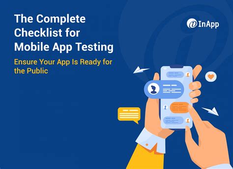 The Complete Checklist For Mobile App Testing Ensure Your App Is Ready For The Public InApp