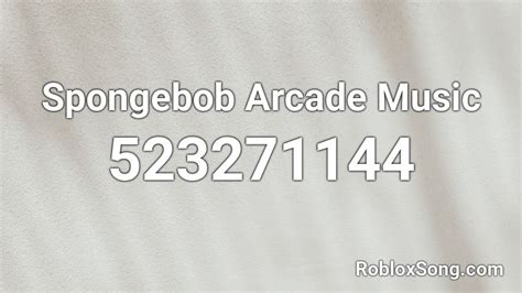 Spongebob Arcade Music Roblox Id Roblox Music Codes