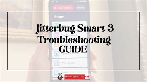 Jitterbug Smart 3 Troubleshooting Troubleshooting Guide