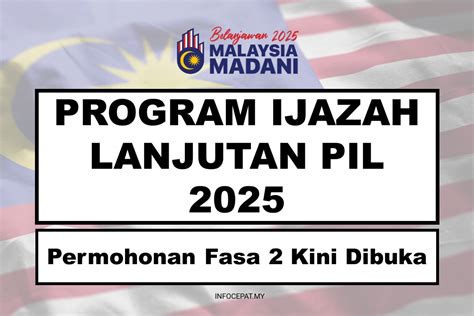 Program Ijazah Lanjutan Pil 2025 Permohonan Fasa 2 Kini Dibuka Info Cepat
