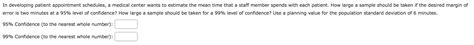 Solved In Developing Patient Appointment Schedules A